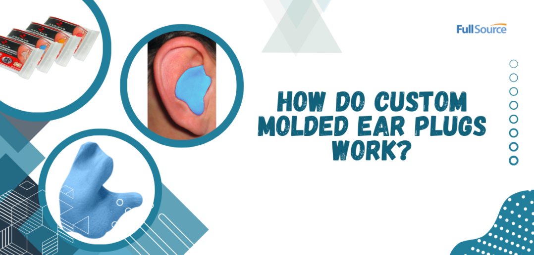 How Do Custom Molded Ear Plugs Work? - Full Source Blog